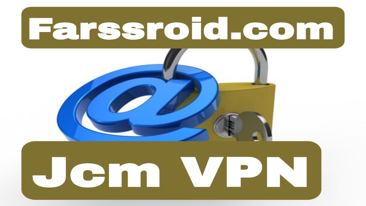 دانلود فیلترشکن نامحدود رایگان Jcm VPN | دانلود فیلتر شکن قوی و پرسرعت